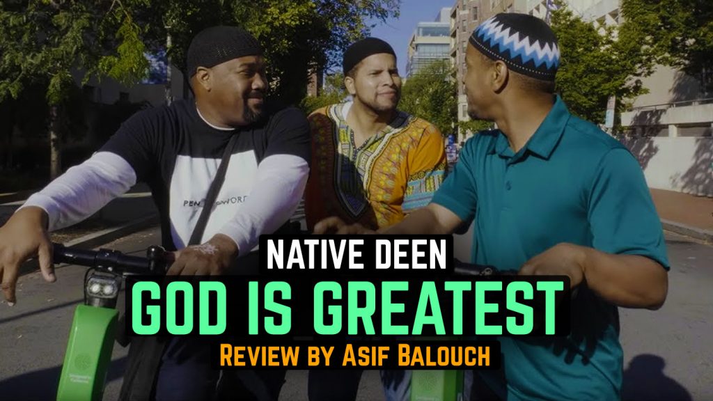 God is the Greatest - Native Deen (Video Review) - DeenTV